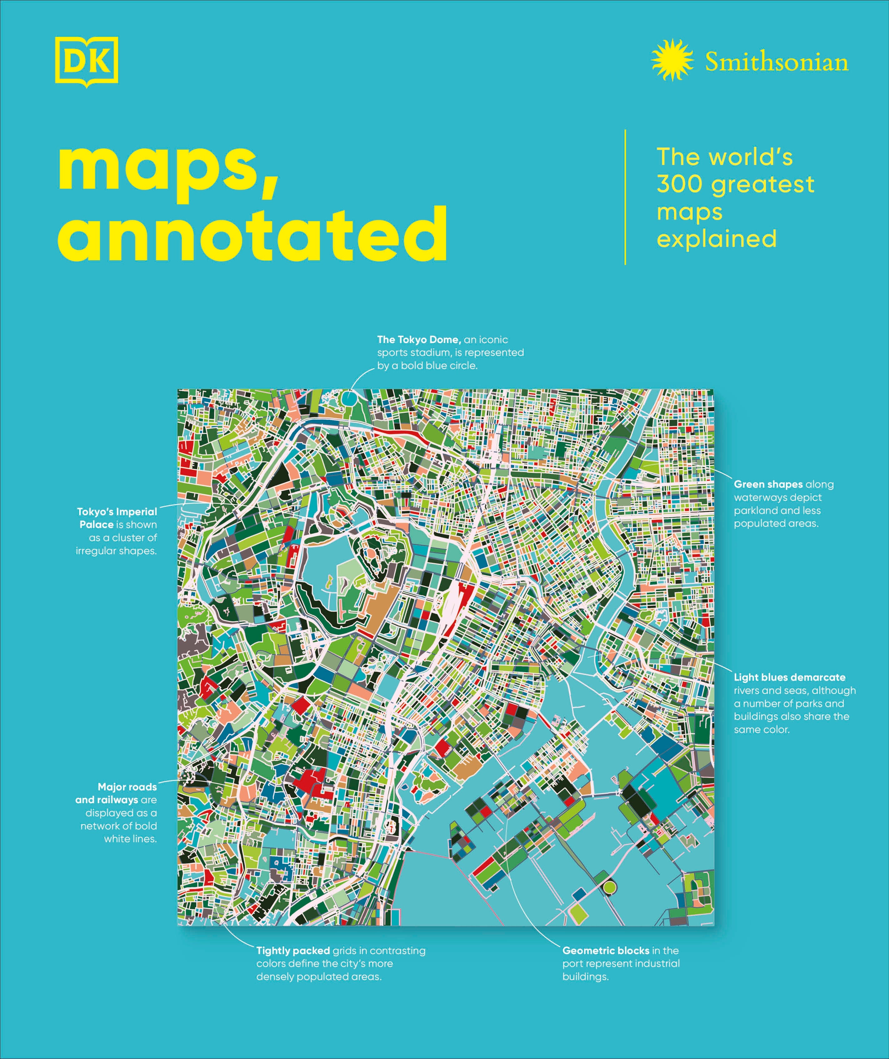 Maps, Annotated - The World's 300 Greatest Maps Explained (DK Annotate ...